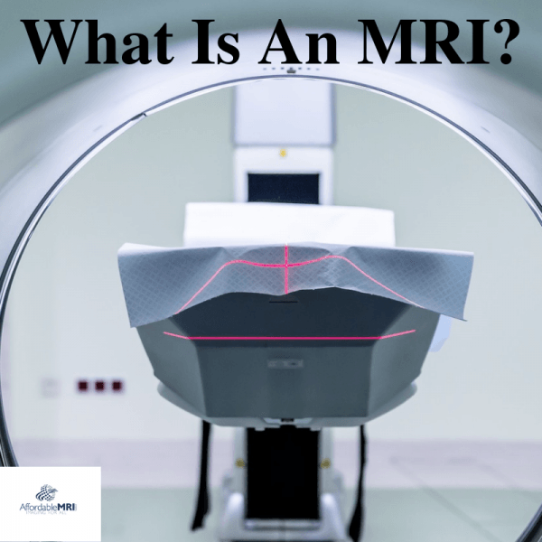 What is an MRI? | AffordableMRI.com